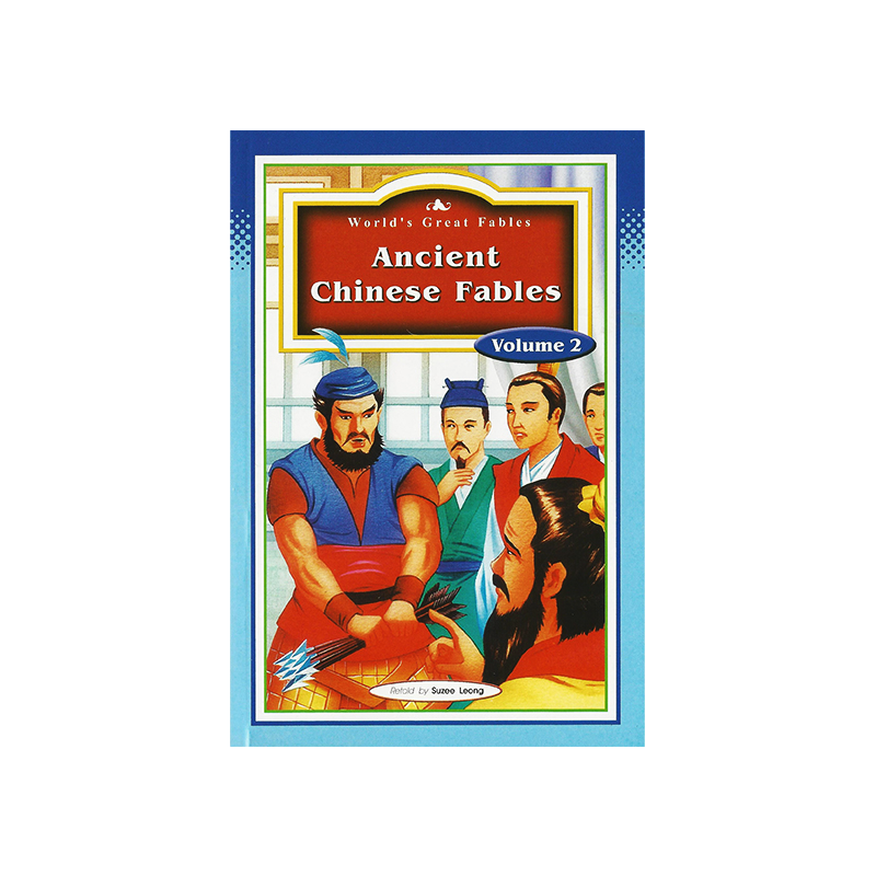Learning is Fun. WORLD'S GREAT FABLES-ANCIENT CHINESE FABLES VOLUME 2