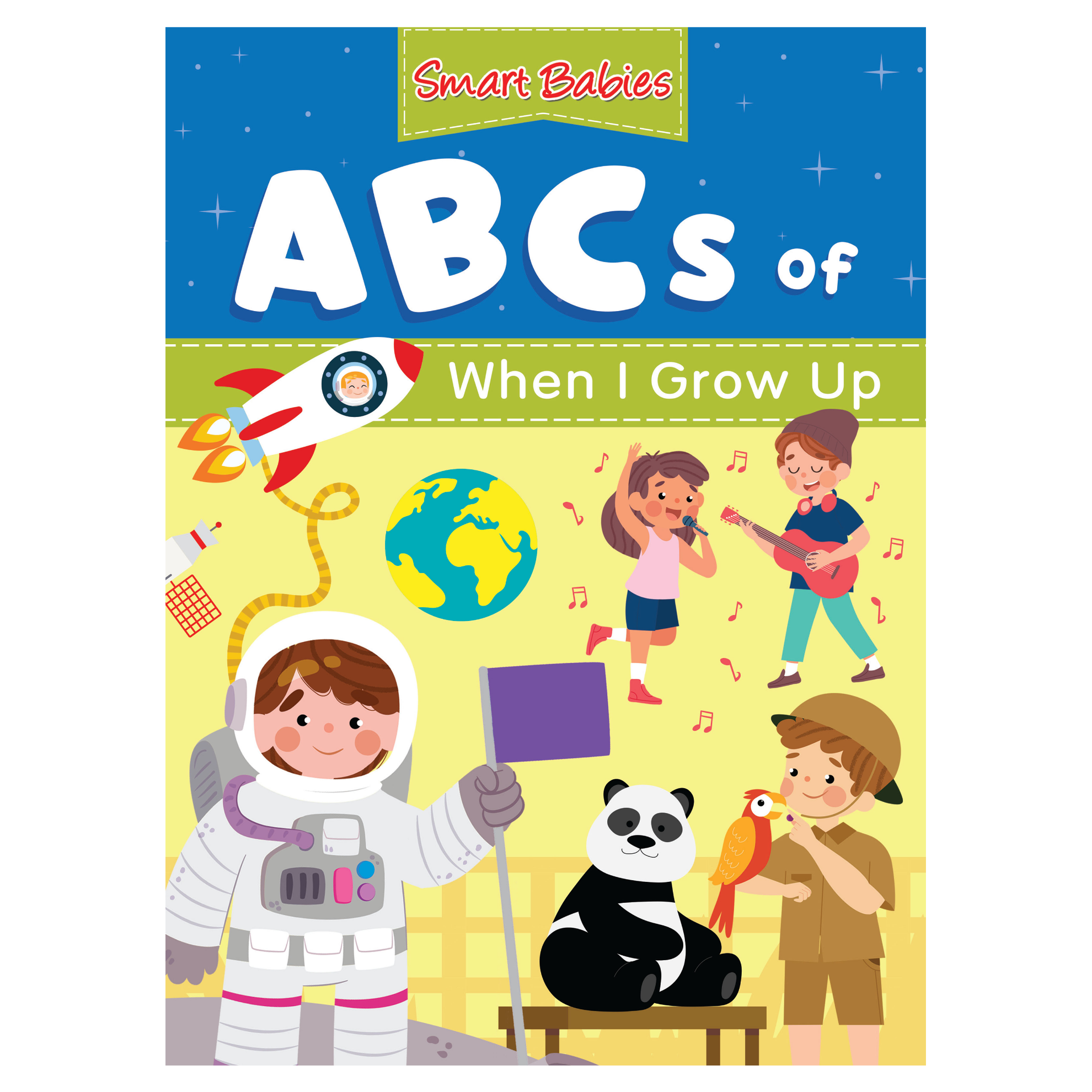 Learning is Fun. SMART BABIES ABCS OF WHEN I GROW UP
