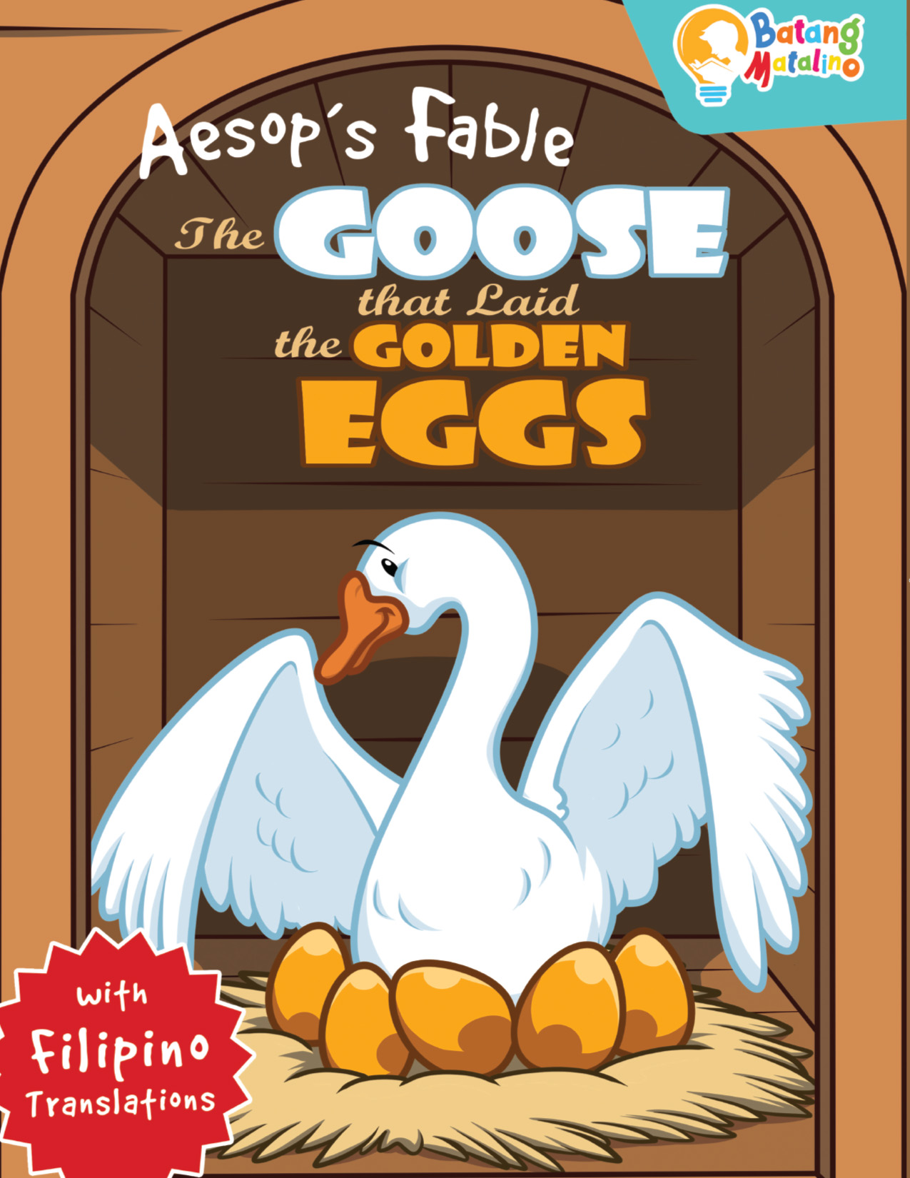 Learning is Fun. BATANG MATALINO AESOP'S FABLE-THE GOOSE THAT LAID THE ...